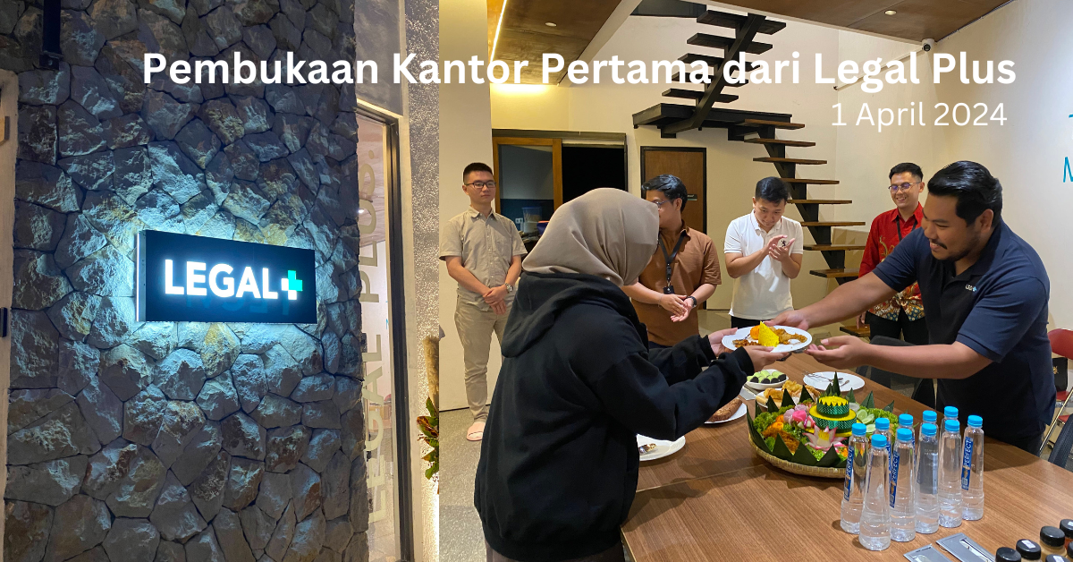 Bangga! Legal Plus Resmi Melangkah Maju dengan Pembukaan Kantor Perdana ...
